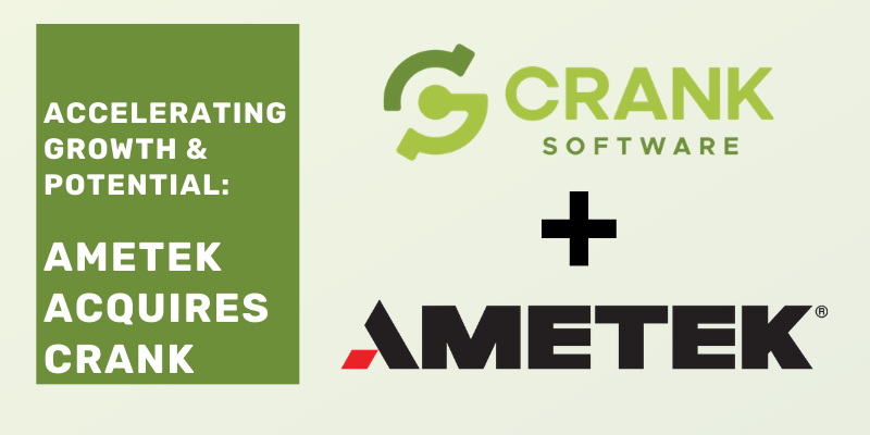 Accelerating growth & potential: AMETEK acquires Crank Software