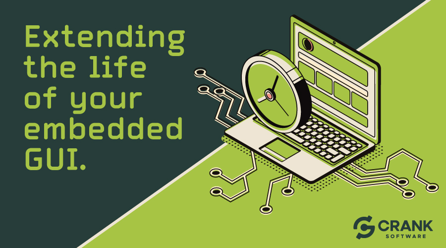 Extending the Life of Your Embedded GUI